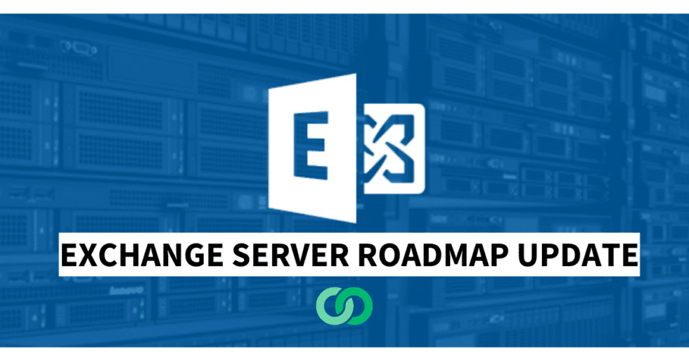Exchange Server Roadmap Update - Covenant Technology Partners Exchange Server Roadmap Update - Covenant Technology Partners